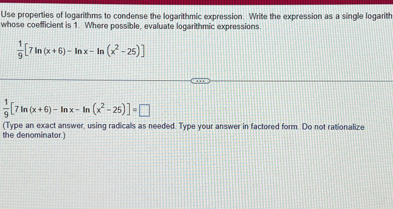 Solved Use properties of logarithms to condense the | Chegg.com