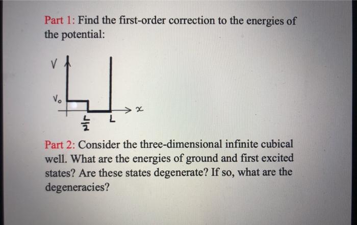 Solved Part 1: Find the first-order correction to the | Chegg.com