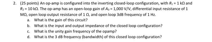 Solved 2. (25 points) An op-amp is configured into the | Chegg.com