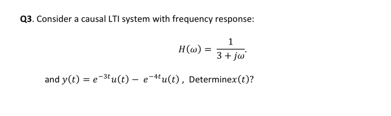 Solved Q3. ﻿Consider a causal LTI system with frequency | Chegg.com