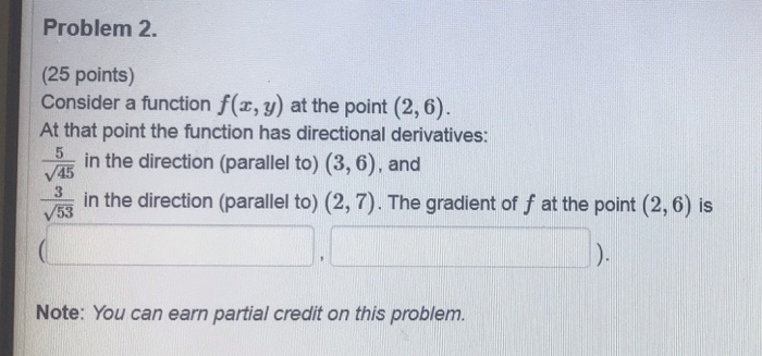 Solved Problem 2. (25 points) Consider a function f(x,y) at | Chegg.com