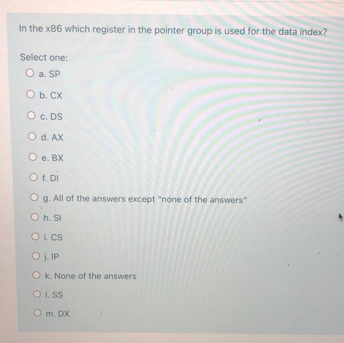 Solved In the x86 which register in the pointer group is | Chegg.com