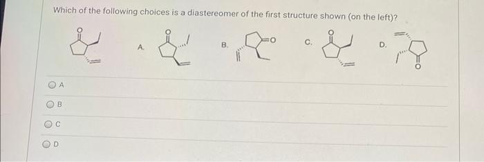 Solved Which of the following choices is a diastereomer of | Chegg.com