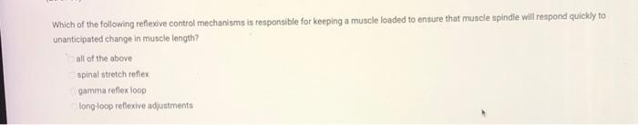 Solved Which of the following reflexive control mechanisms | Chegg.com