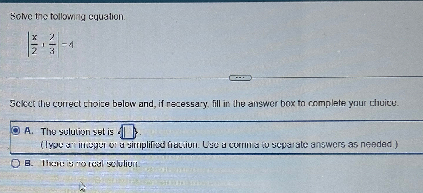 Solved Solve the following equation.|x2+23|=4Select the | Chegg.com