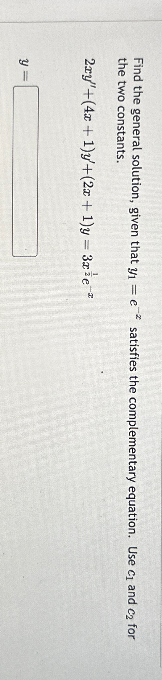 Solved Find the general solution, given that y1=e-x | Chegg.com
