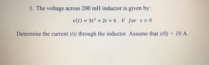 Solved 1. The voltage across 200 mH inductor is given by: | Chegg.com