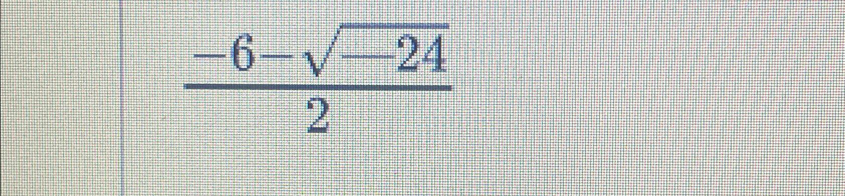 Solved -6--2422 | Chegg.com
