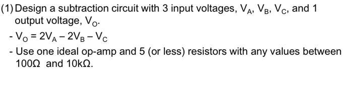 Solved (1) Design a subtraction circuit with 3 input | Chegg.com