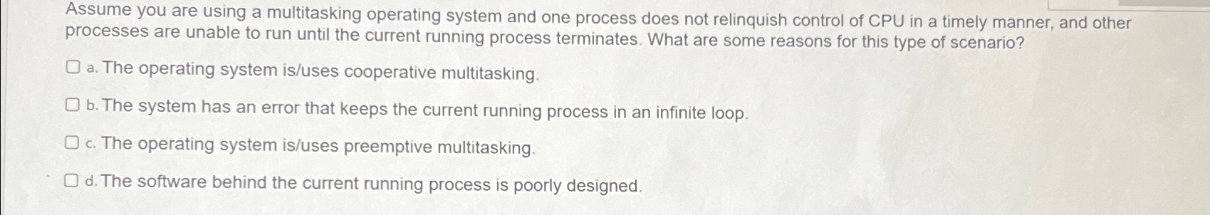 Solved Assume you are using a multitasking operating system | Chegg.com
