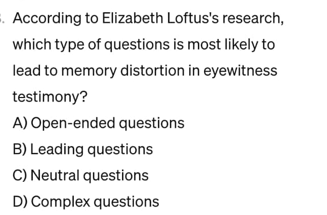 Solved According to Elizabeth Loftus's research, which type | Chegg.com