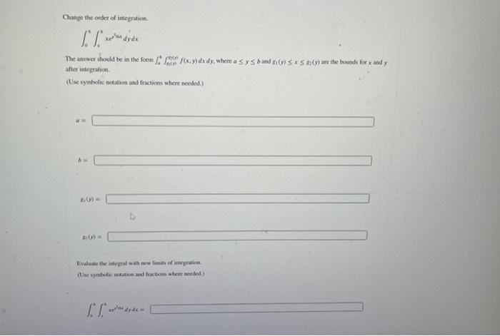 Whange the onder of intcgration. ∫05∫2xxexxdydx afict | Chegg.com
