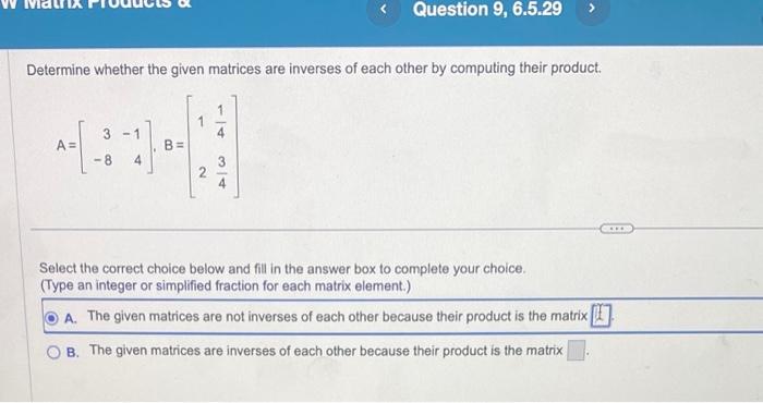 Solved Determine whether the given matrices are inverses of | Chegg.com