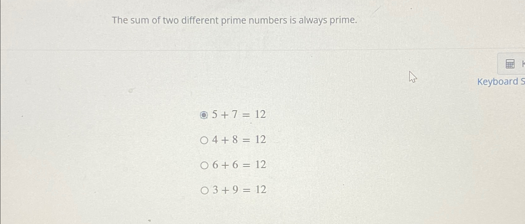 Solved The sum of two different prime numbers is always | Chegg.com