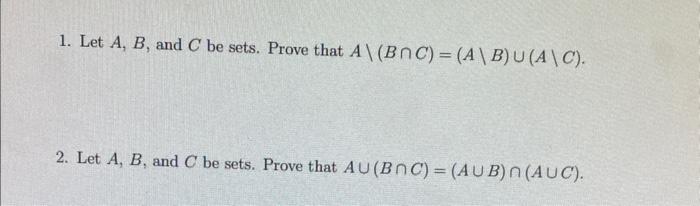 Solved 1. Let A,B, and C be sets. Prove that | Chegg.com