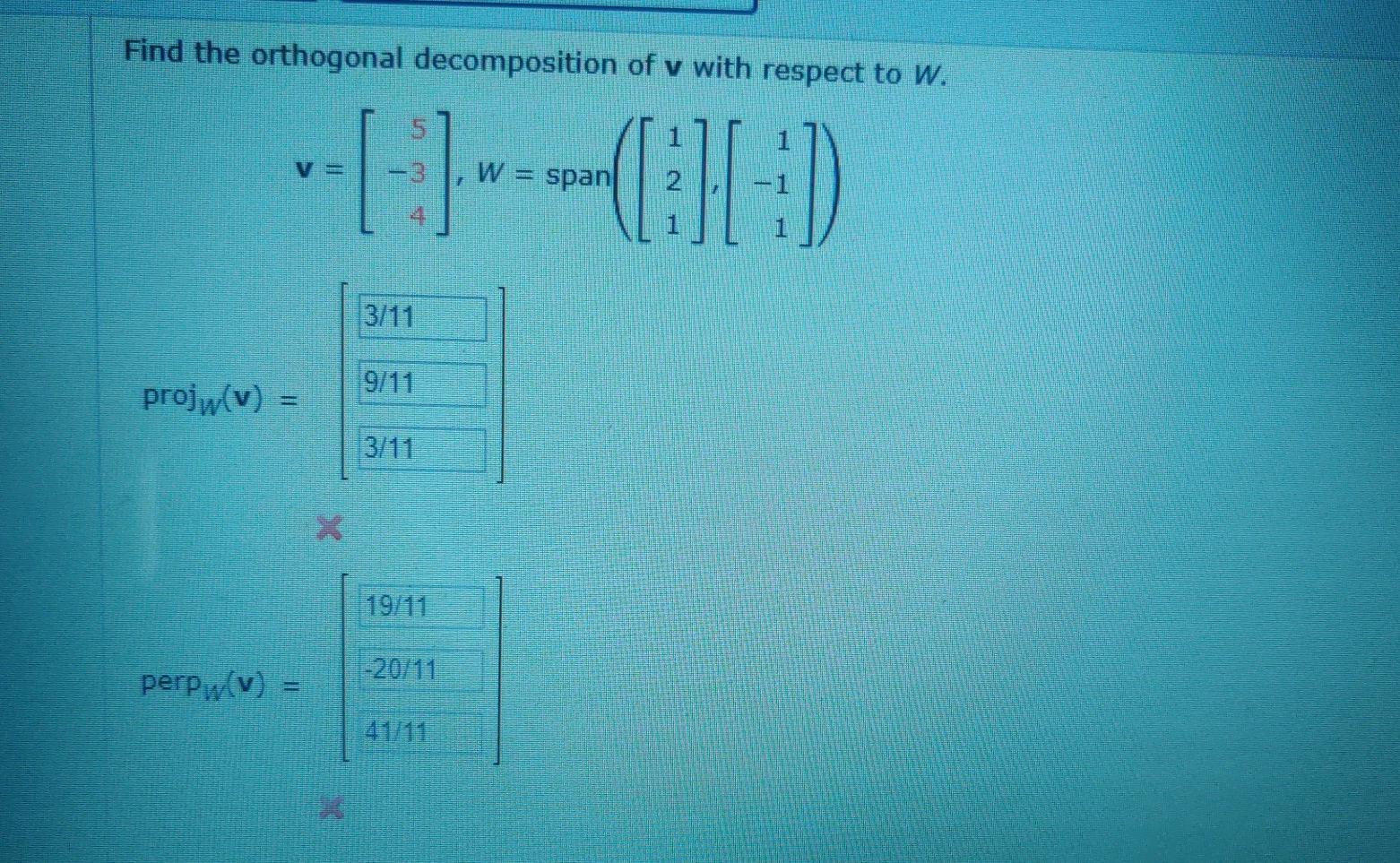 Solved Find the orthogonal decomposition of v with respect | Chegg.com