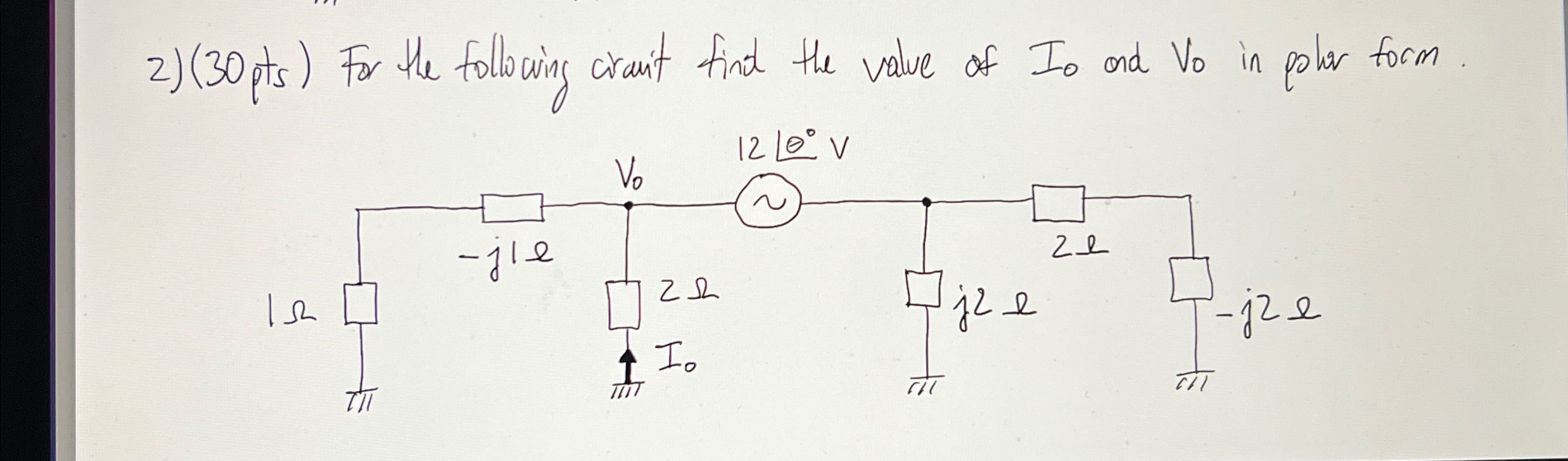 Solved (30pts) ﻿For the following circuit find the value of | Chegg.com