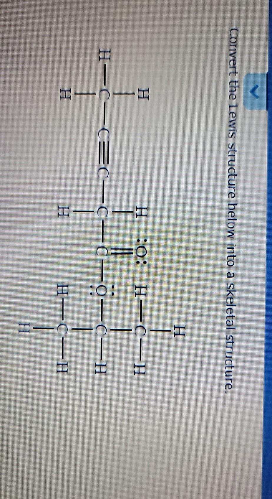 Solved Convert the Lewis structure below into a skeletal | Chegg.com