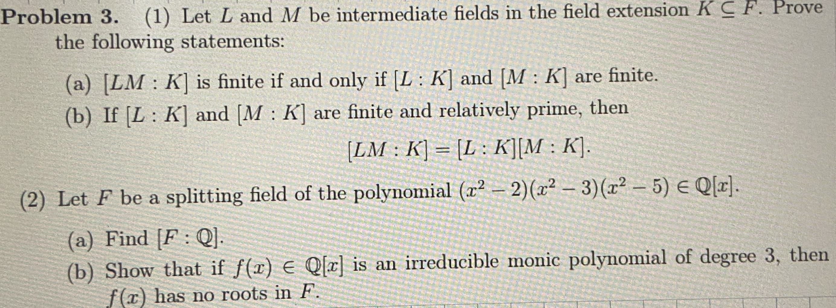 Solved Problem 3. (1) ﻿Let L ﻿and M ﻿be intermediate fields | Chegg.com