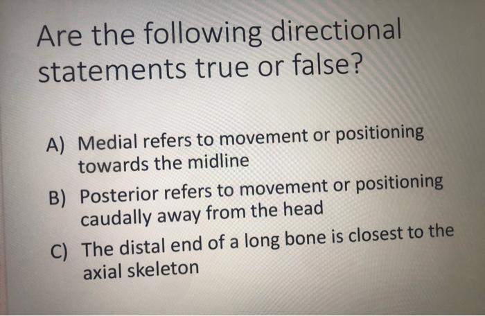 Solved Are the following directional statements true or | Chegg.com