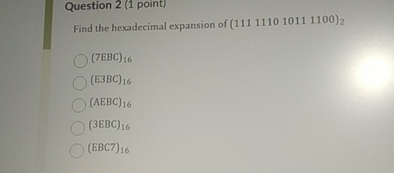 Solved Question 2 (1 ﻿point)Find the hexadecimal expansion | Chegg.com