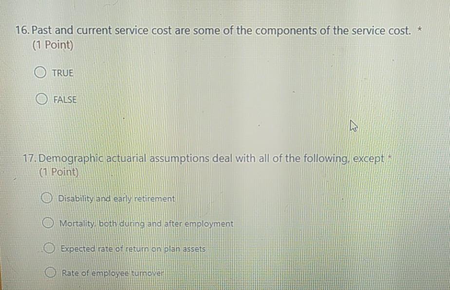 Solved 16. Past and current service cost are some of the | Chegg.com