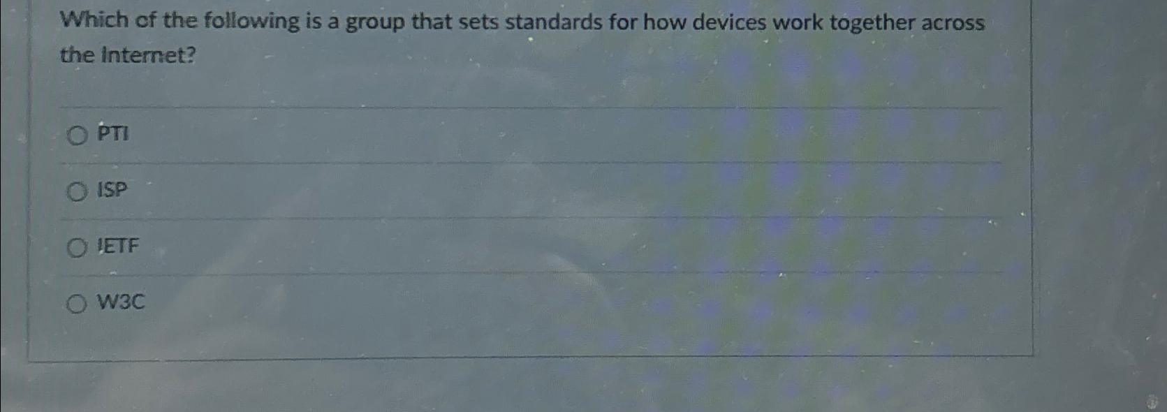 Solved Which of the following is a group that sets standards | Chegg.com