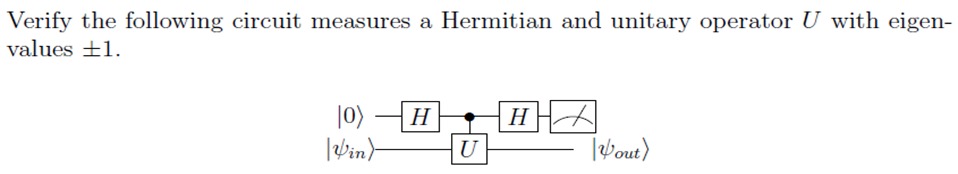 Solved Verify the following circuit measures a Hermitian and | Chegg.com