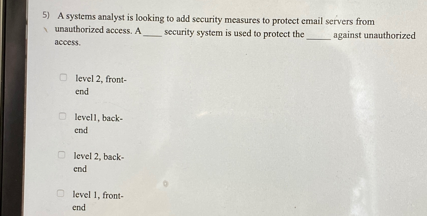 Solved A systems analyst is looking to add security measures | Chegg.com
