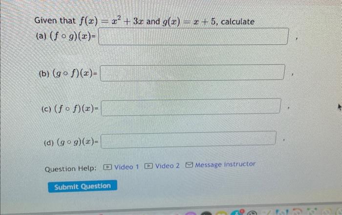 Solved en that f(x)=x2+3x and g(x)=x+5 (f∘g)(x)= (g∘f)(x)= | Chegg.com