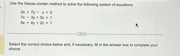 Solved Use the Gauss-Jordan method to solve the following | Chegg.com