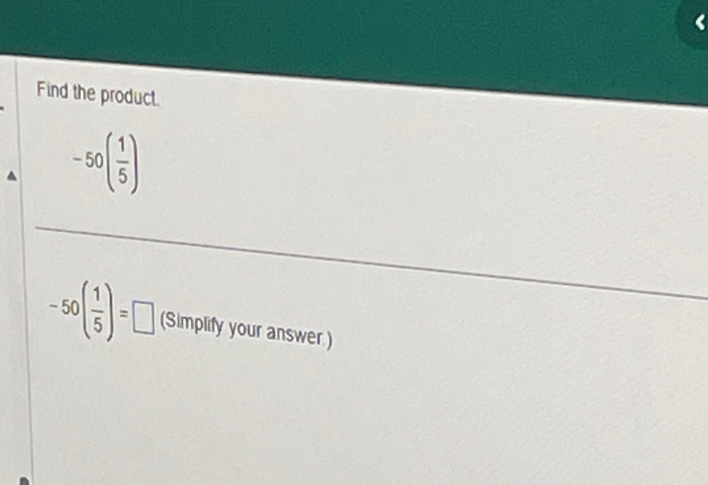 Solved Find the product.-50(15)-50(15)= (Simplify your | Chegg.com