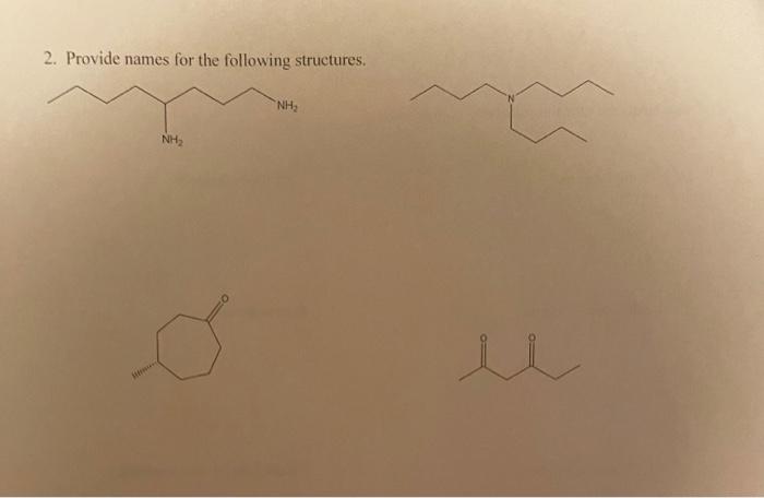 Solved 2. Provide names for the following structures. | Chegg.com