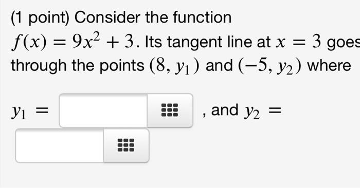 Solved 1 Point Consider The Function F X 9x2 3 Its