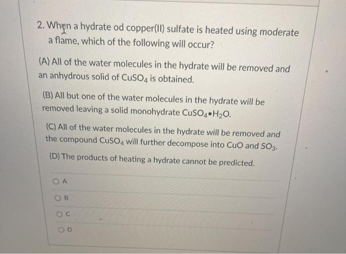 Solved 2. When a hydrate od copper(II) sulfate is heated | Chegg.com