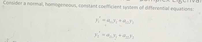 Solved Consider a normal, homogeneous, constant coefficient | Chegg.com