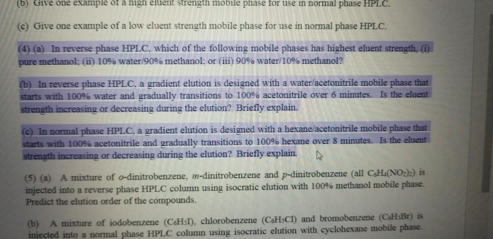 Solved (b) Give one example of a high eluent strength mobile | Chegg.com