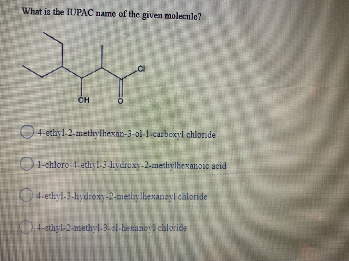 Solved What is the IUPAC name of the given molecule? CI OH | Chegg.com