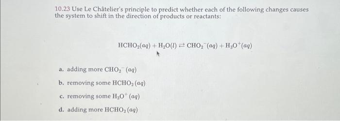 Solved 10.23 Use Le Chatelier's principle to predict whether | Chegg.com