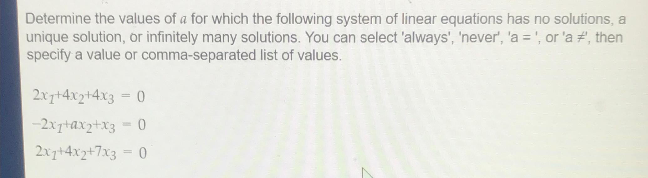 Solved Determine the values of a for which the following | Chegg.com