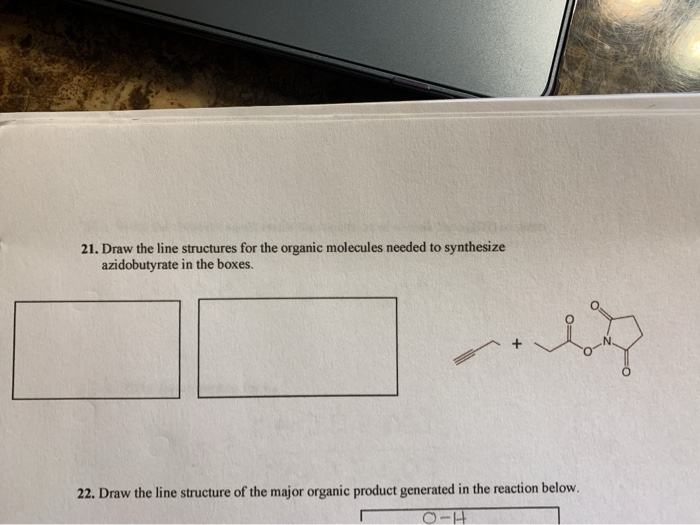 Solved 21. Draw the line structures for the organic | Chegg.com