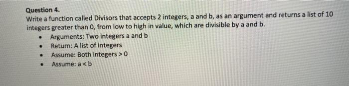 Solved Question 4 Write A Function Called Divisors That 