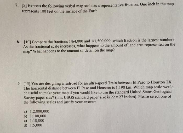 Solved 7. [5] Express the following verbal map scale as a | Chegg.com