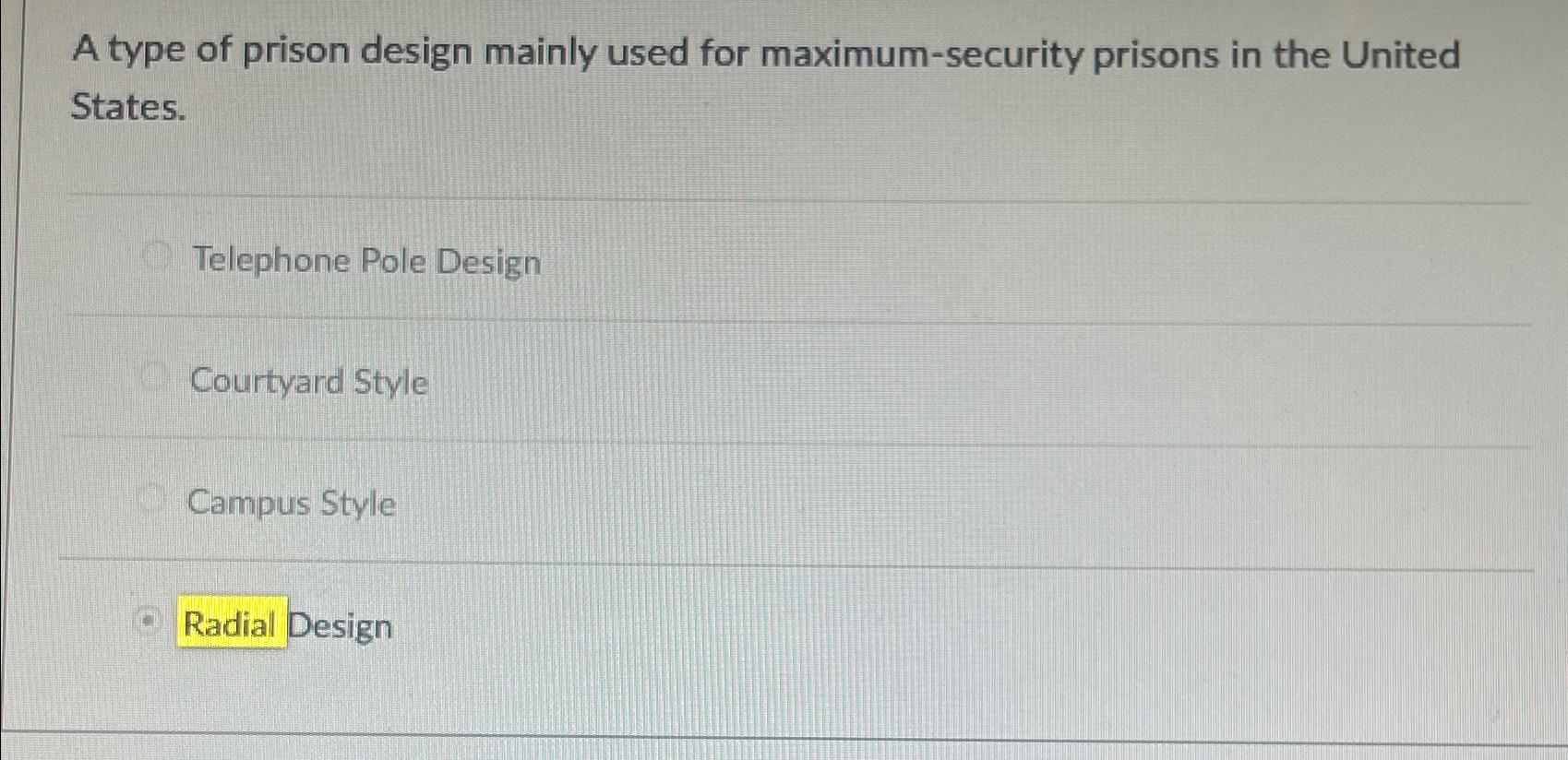 Solved A type of prison design mainly used for | Chegg.com