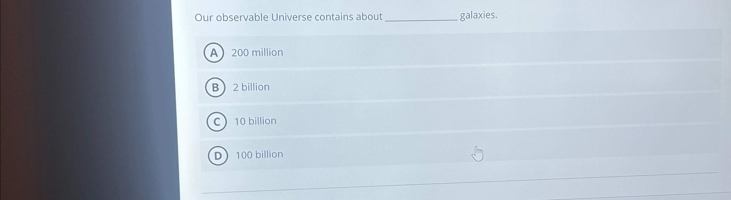 Solved Our observable Universe contains about galaxies.200 | Chegg.com