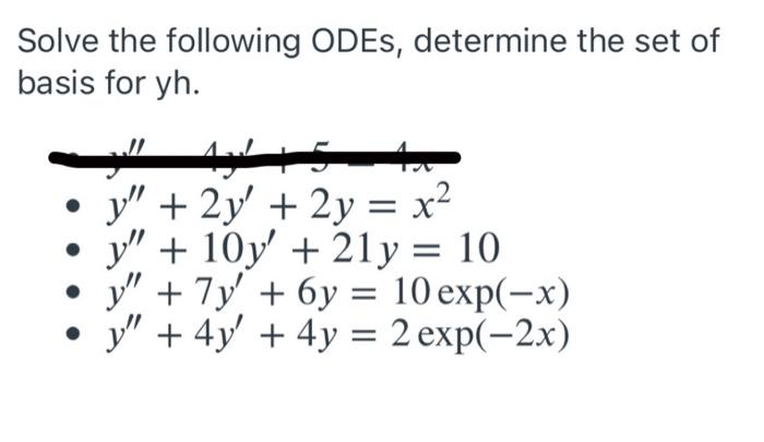 Solved Solve the following ODEs, determine the set of basis | Chegg.com