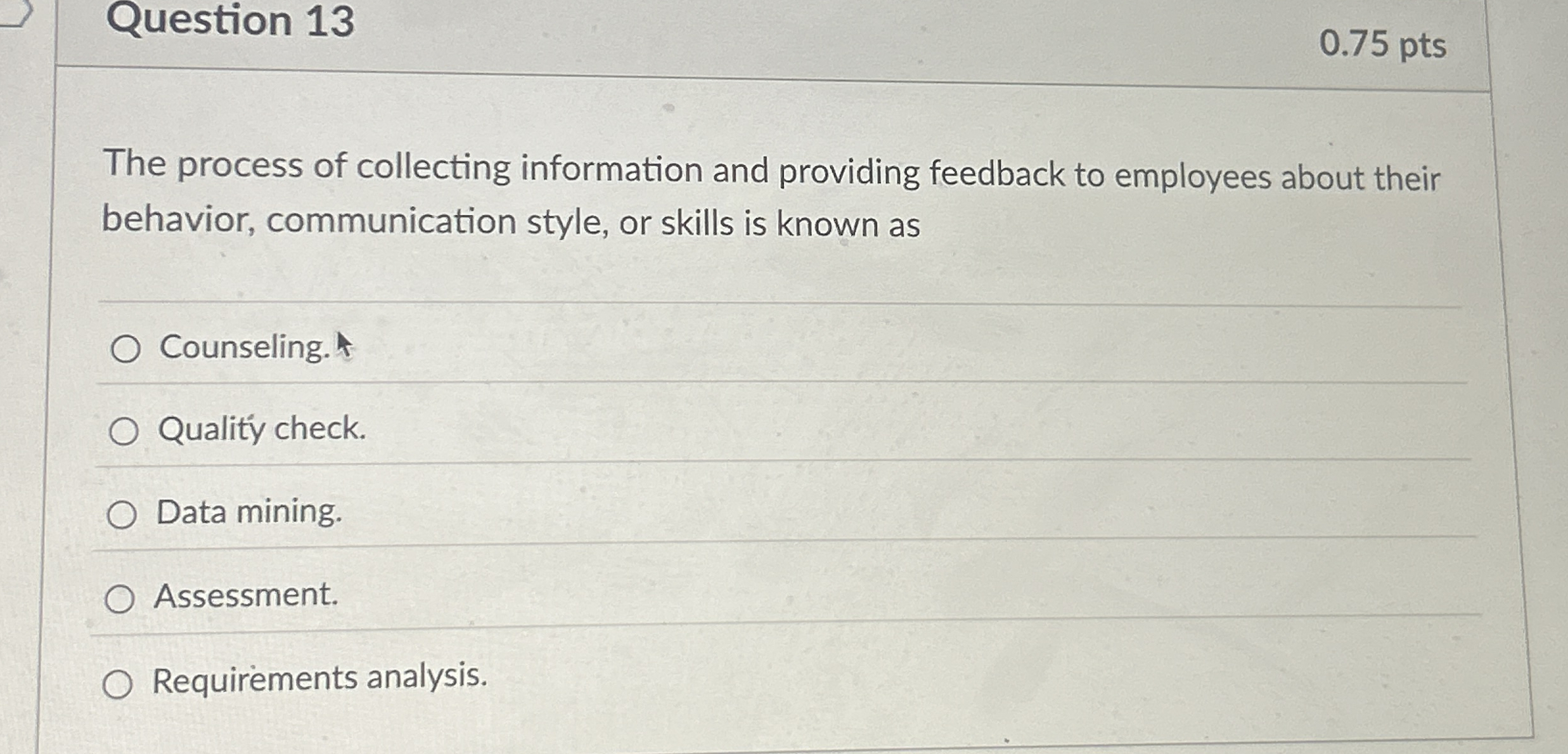 Solved Question 13The process of collecting information and | Chegg.com