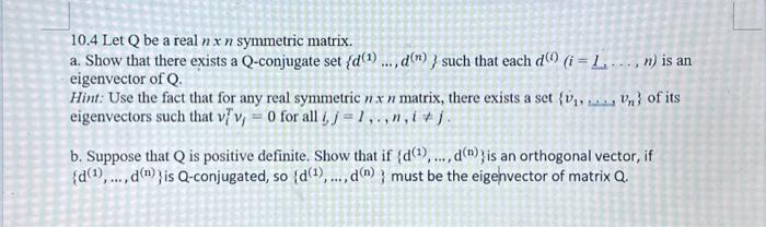 Solved 10.4 Let Q be a real n x n symmetric matrix. a. Show | Chegg.com