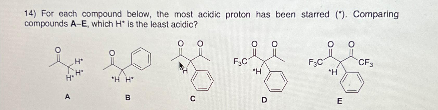Solved For each compound below, the most acidic proton has | Chegg.com