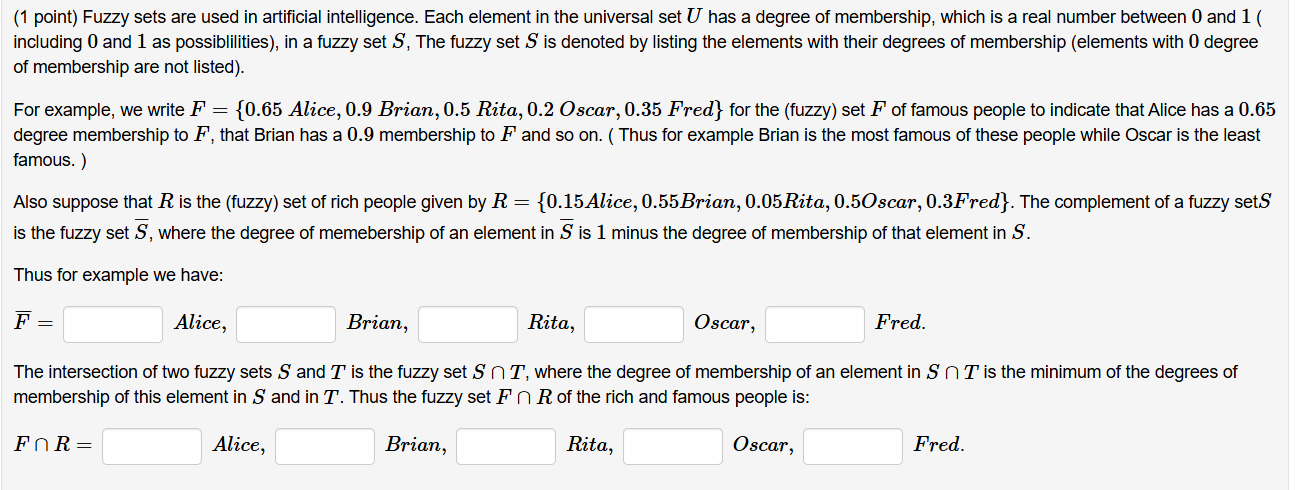 Solved (1 ﻿point) ﻿Fuzzy sets are used in ﻿artificial | Chegg.com
